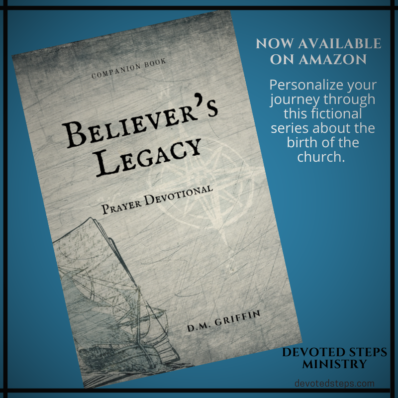 Believer’s Legacy Prayer Devotional – Devoted Steps